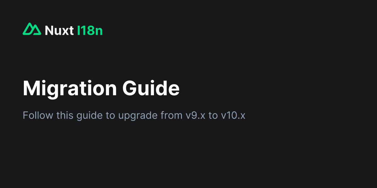 Migration Guide - @nuxtjs/i18n